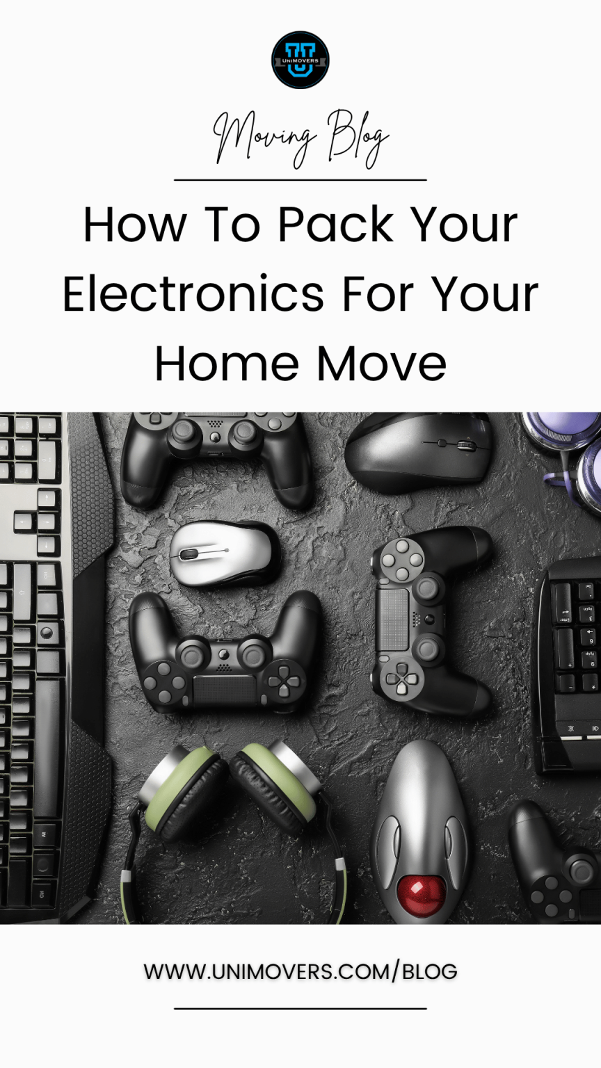 How To Pack Your Electronics For Your Home Move • UniMovers